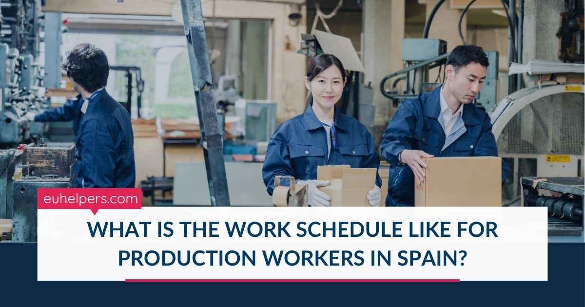 What is the work schedule like for Production Workers in Spain? - EU ...
