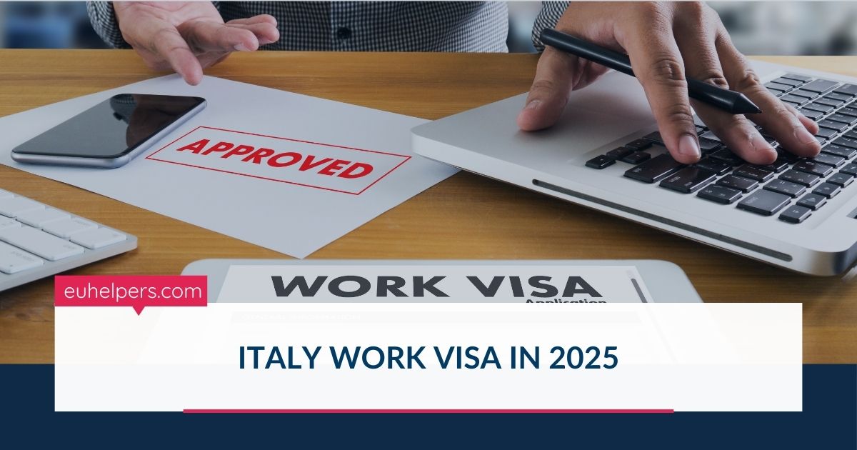 Italy Work Visa in 2025 - EU helpers