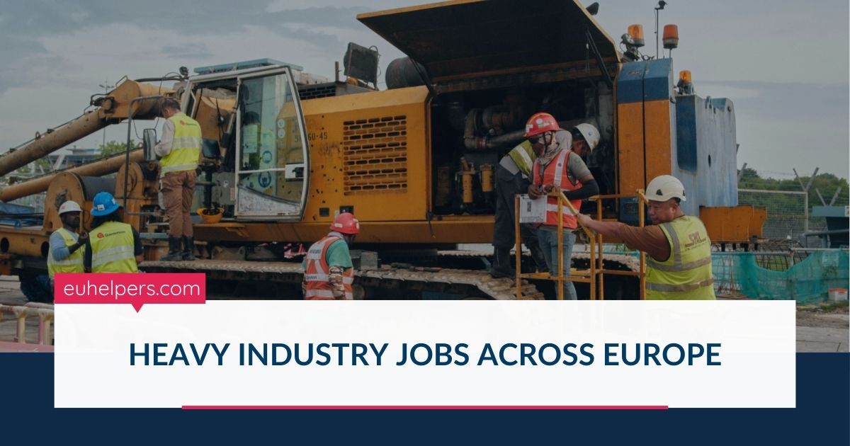 Heavy Industry Jobs Across Europe - EU helpers
