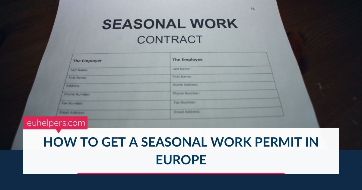 How to Get a Seasonal Work Permit in Europe - EU helpers