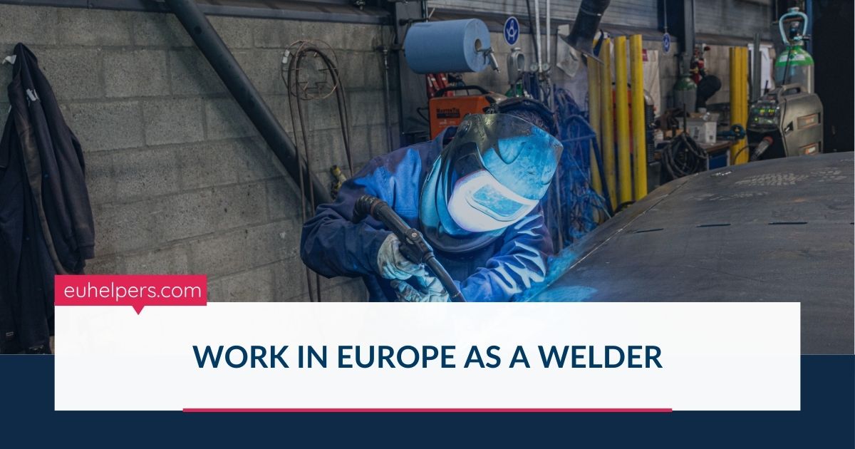 Work in Europe as a Welder - EU helpers